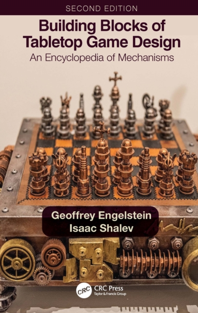 Building Blocks of Tabletop Game Design : An Encyclopedia of Mechanisms ...