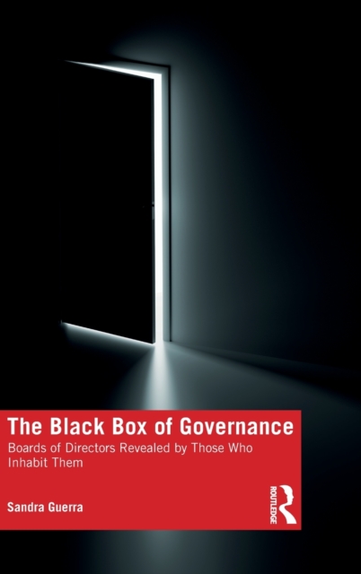 The Black Box of Governance : Boards of Directors Revealed by Those Who ...