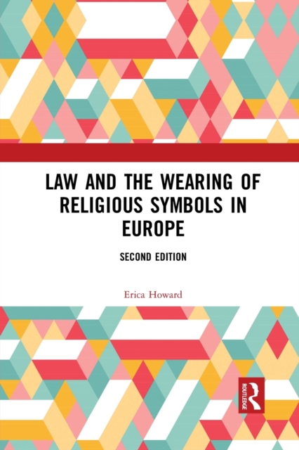 Law and the Wearing of Religious Symbols in Europe: Erica (Middlesex ...