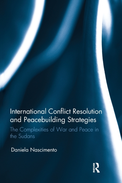 International Conflict Resolution and Peacebuilding Strategies : The ...