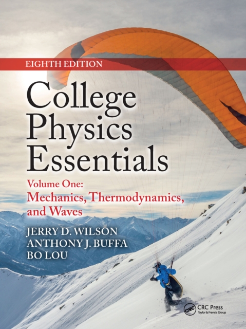 College Physics Essentials, Eighth Edition : Mechanics, Thermodynamics, Waves (Volume One ...