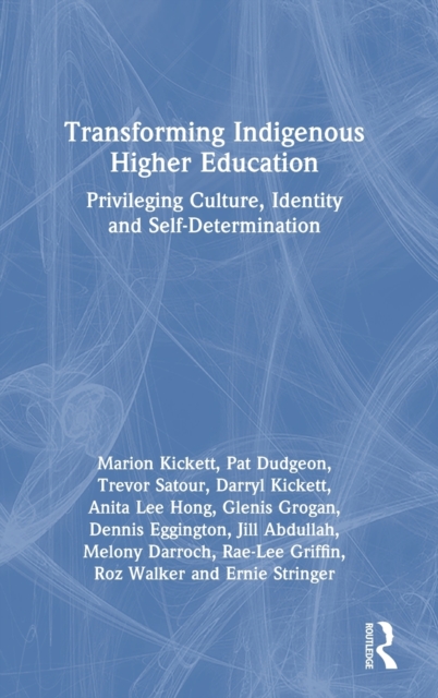Transforming Indigenous Higher Education : Privileging Culture ...