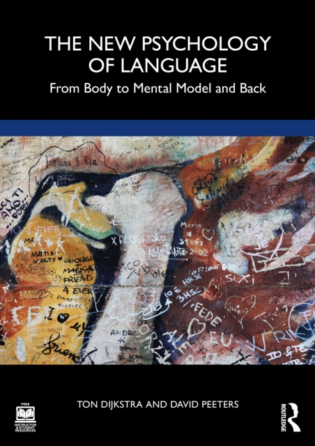 The New Psychology of Language : From Body to Mental Model and Back ...