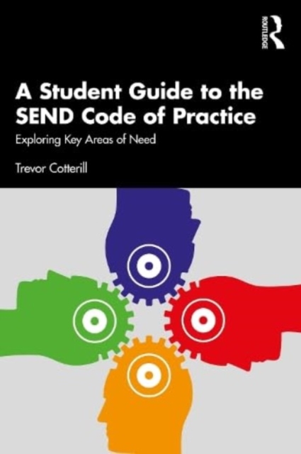 A Student Guide to the SEND Code of Practice : Exploring Key Areas of ...