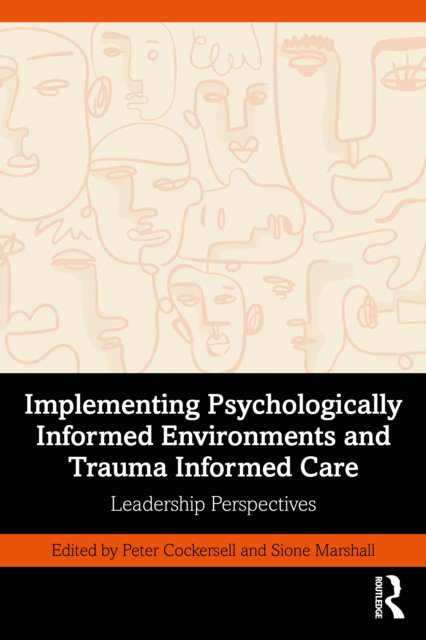 Implementing Psychologically Informed Environments and Trauma Informed ...