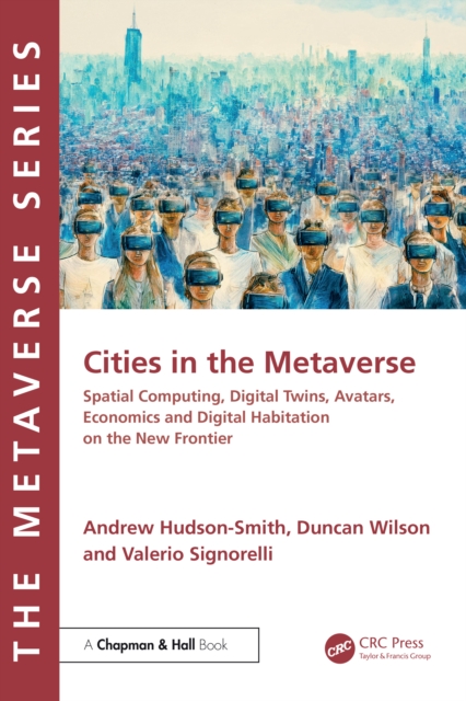 Cities in the Metaverse : Spatial Computing, Digital Twins, Avatars ...