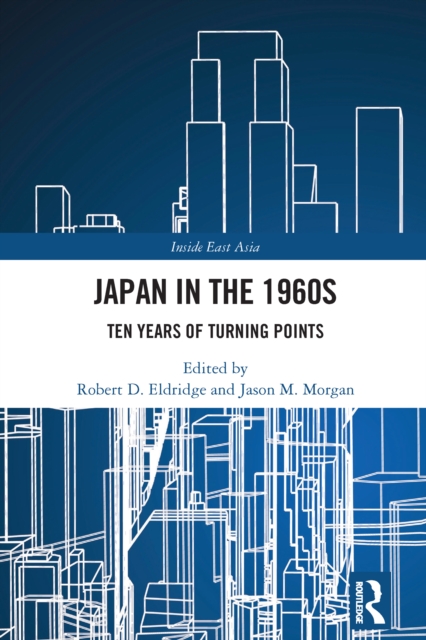 Japan in the 1960s : Ten Years of Turning Points: : 9781032796581: TGJones