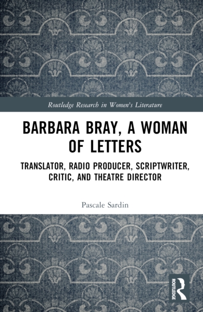 Barbara Bray, A Woman of Letters : Translator, Radio Producer ...