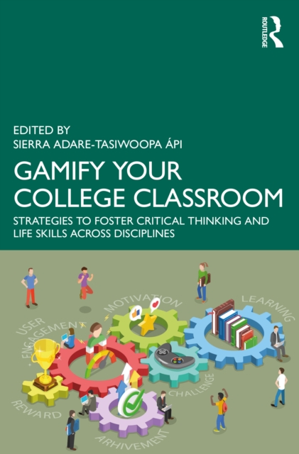 Gamify Your College Classroom : Strategies to Foster Critical Thinking ...