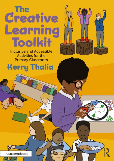 The Creative Learning Toolkit : Inclusive and Accessible Activities for ...