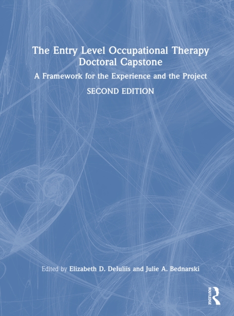 The Entry Level Occupational Therapy Doctoral Capstone : A Framework ...