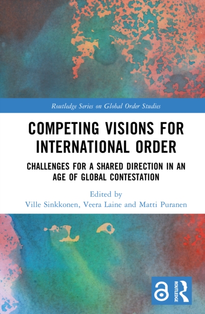 Competing Visions for International Order : Challenges for a Shared ...