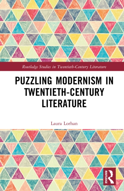 Puzzling Modernism in Twentieth-Century Literature: Laura Lorhan ...