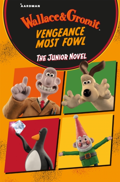 Wallace & Gromit Vengeance Most Fowl: The Junior Novel: Aardman Animations: 9781035023226: TGJones