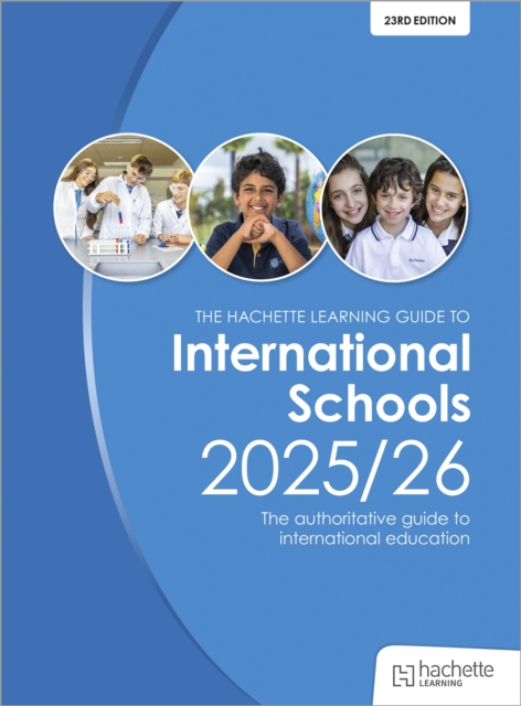 John Catt's Guide to International Schools 2025/26: The authoritative ...