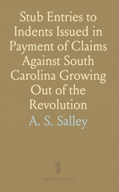 Stub Entries to Indents Issued in Payment of Claims Against South ...