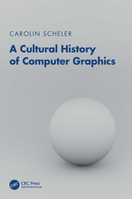 A Cultural History of Computer Graphics: Carolin Scheler: 9781041088158 ...