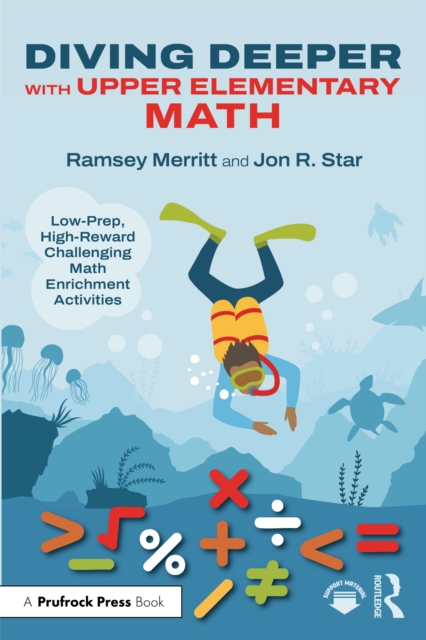 Diving Deeper with Upper Elementary Math : Low-Prep, High-Reward ...
