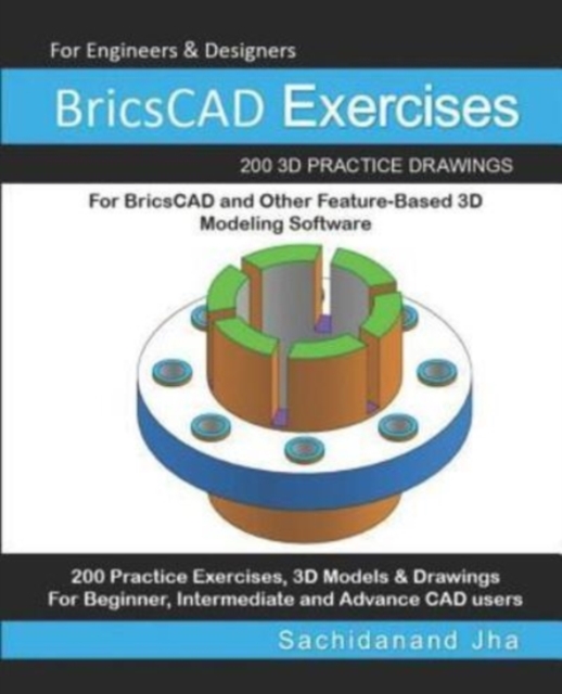 BricsCAD Exercises : 200 3D Practice Drawings For BricsCAD and Other ...
