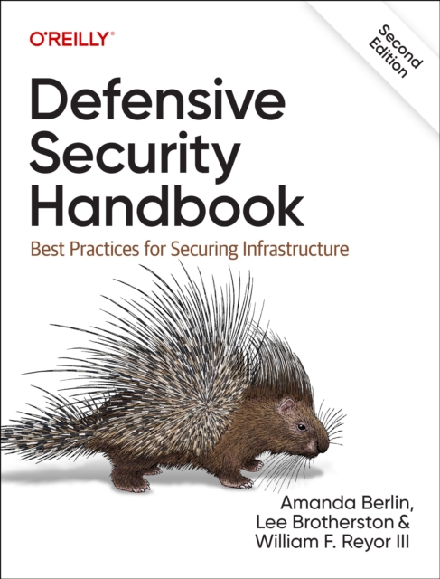 Defensive Security Handbook : Best Practices for Securing ...