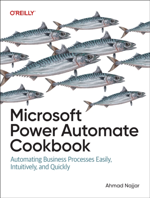 Microsoft Power Automate Cookbook : Automating Business Processes ...