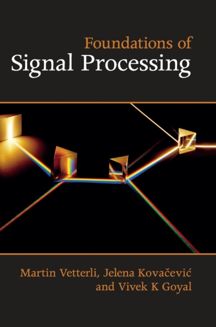 Foundations of Signal Processing: Martin (Ecole Polytechnique Federale ...