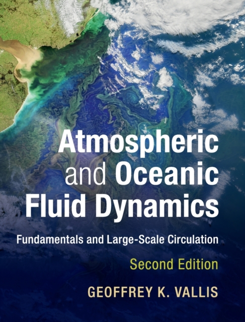 Atmospheric and Oceanic Fluid Dynamics : Fundamentals and Large-Scale Circulation: Geoffrey K ...