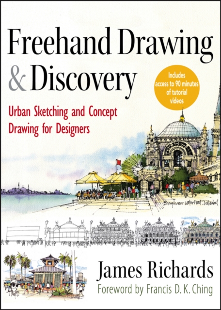 Freehand Drawing and Discovery : Urban Sketching and Concept Drawing ...