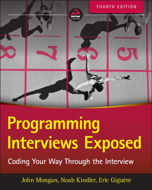Programming Interviews Exposed : Coding Your Way Through the Interview: John Mongan ...