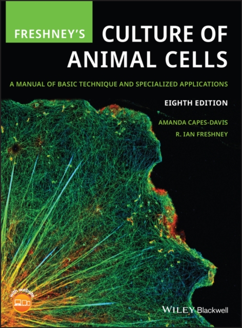 Freshney's Culture of Animal Cells : A Manual of Basic Technique and ...