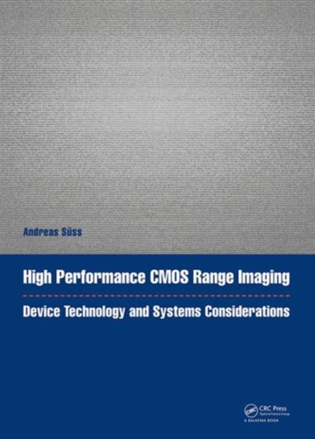High Performance CMOS Range Imaging : Device Technology and Systems ...