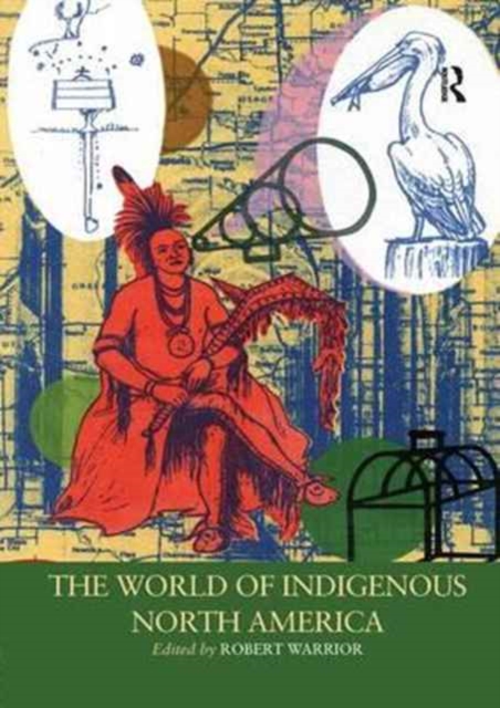 The World of Indigenous North America: : 9781138042902: TGJones