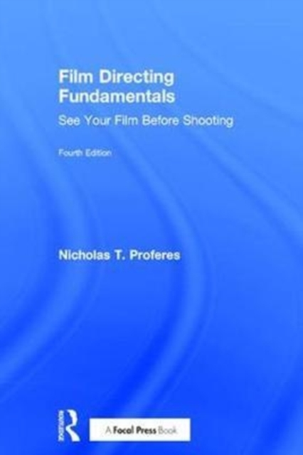 Film Directing Fundamentals : See Your Film Before Shooting: Nicholas T ...