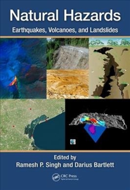 Natural Hazards : Earthquakes, Volcanoes, and Landslides ...