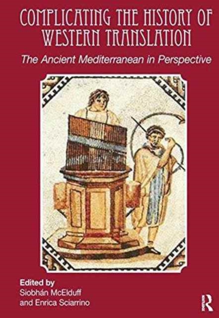 Complicating the History of Western Translation : The Ancient ...