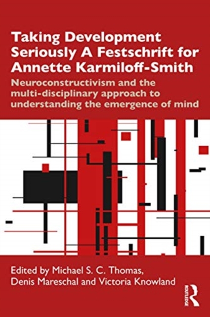 Taking Development Seriously A Festschrift for Annette Karmiloff-Smith ...