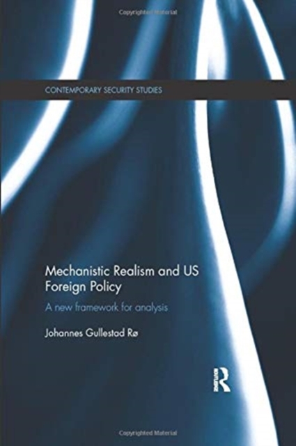 Mechanistic Realism and US Foreign Policy : A New Framework for ...