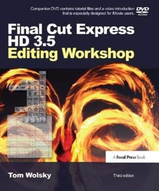 Final Cut Express HD 3.5 Editing Workshop: Tom Wolsky: 9781138419483 ...