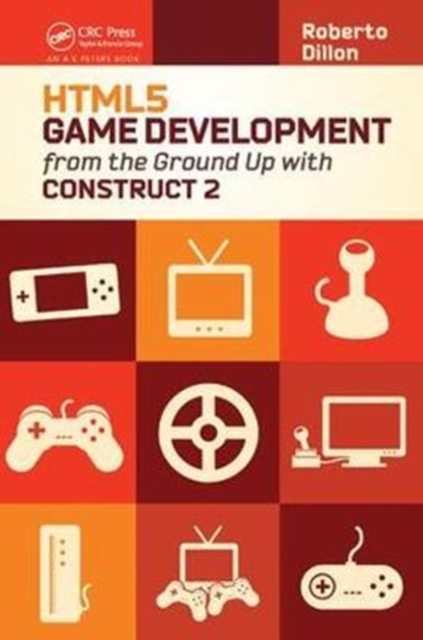 HTML5 Game Development from the Ground Up with Construct 2: Roberto ...