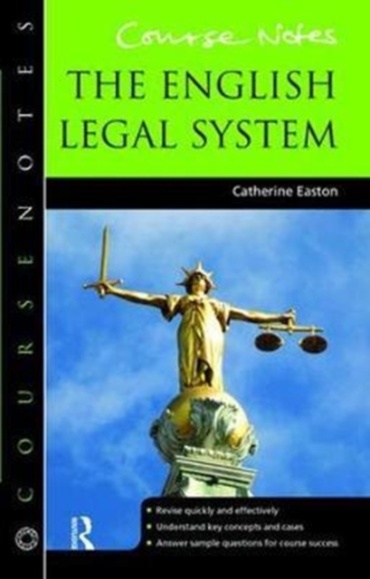 Course Notes: the English Legal System: Catherine Easton: 9781138463417 ...