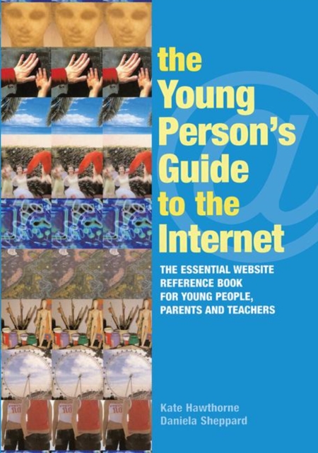 The Young Person's Guide to the Internet : The Essential Website ...