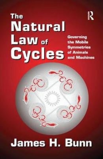 The Natural Law of Cycles : Governing the Mobile Symmetries of Animals ...