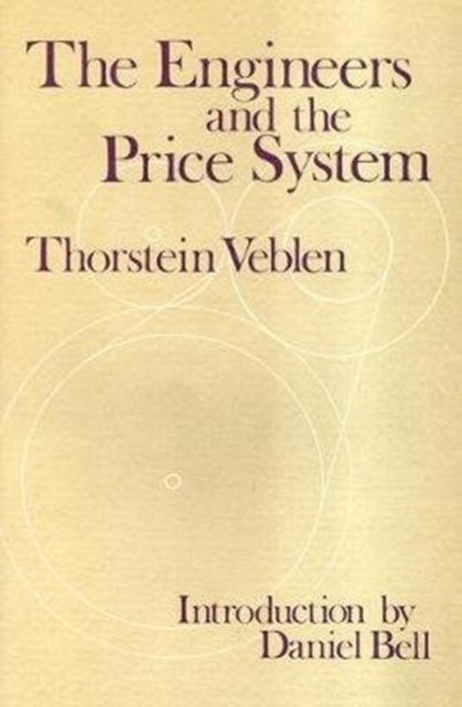 The Engineers and the Price System: Thorstein Veblen: 9781138535466 ...