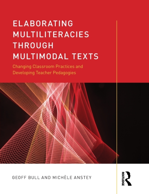 Elaborating Multiliteracies through Multimodal Texts : Changing ...