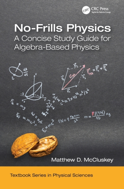 No-Frills Physics : A Concise Study Guide for Algebra-Based Physics ...