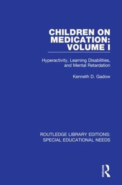 Children on Medication Volume I : Hyperactivity, Learning Disabilities ...