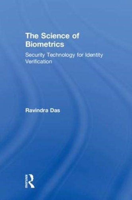 The Science of Biometrics : Security Technology for Identity ...