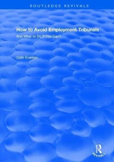 How to Avoid Employment Tribunals: And What to Do If You Can't : And ...