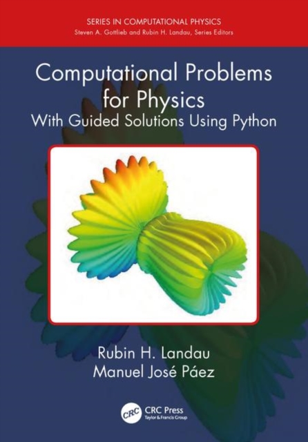 Computational Problems for Physics : With Guided Solutions Using Python: Rubin H. (Distinguished ...