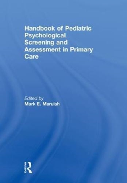 Handbook of Pediatric Psychological Screening and Assessment in Primary ...